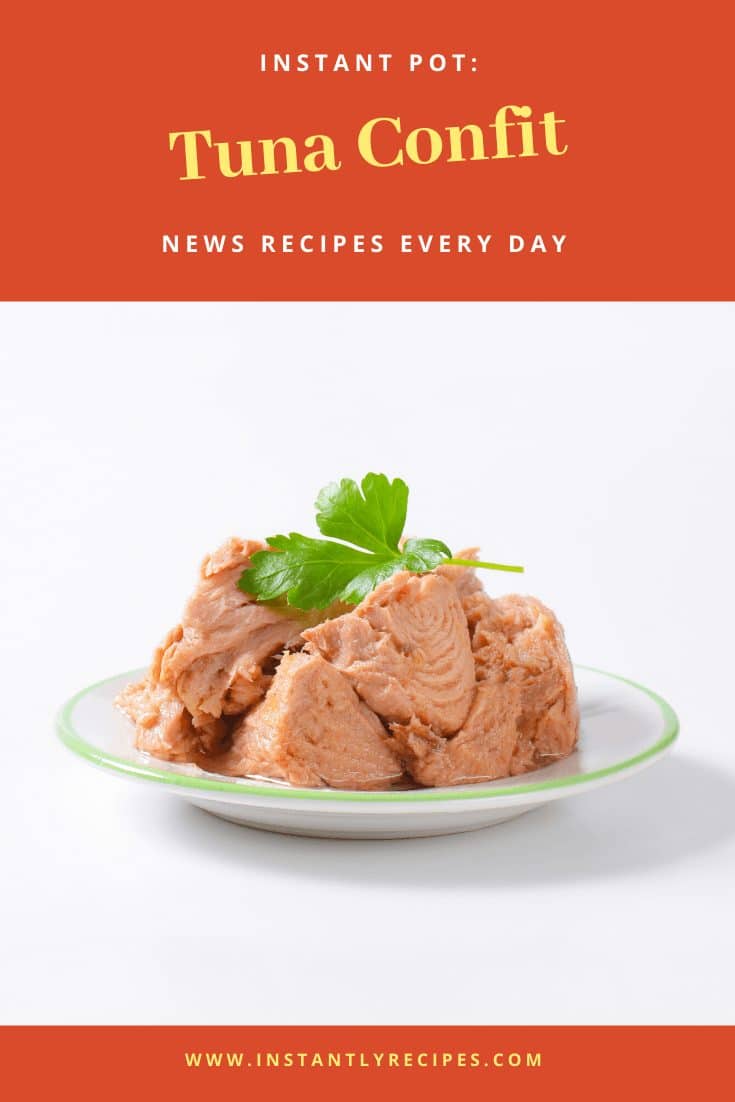 Instant Pot Tuna Confit - Instantly Recipes